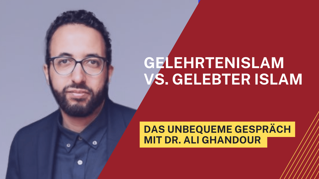 Das unbequeme Gespräch mit Ali Ghandour: Gelehrtenislam vs. gelebter Islam